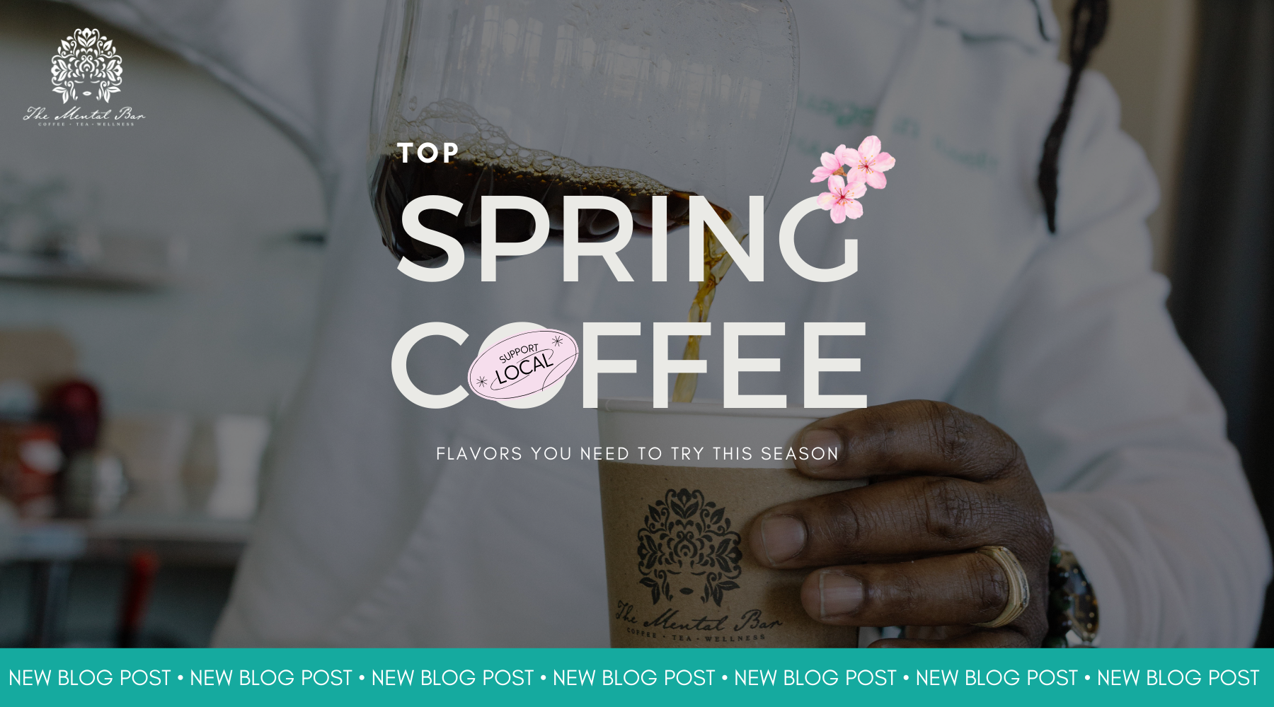 Top Spring Coffee Flavors You Need to Try This Season – The Mental Bar ...